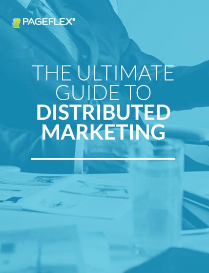 The Ultimate Guide to Distributed Marketing | Pageflex